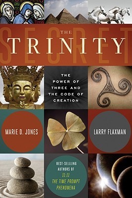 The Trinity Secret: The Power of Three and the Code of Creation by ...
