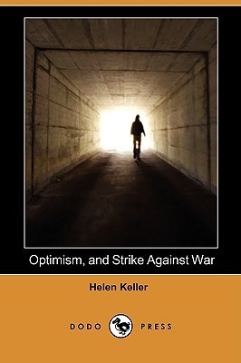 Optimism/Strike Against War by Helen Keller | Goodreads