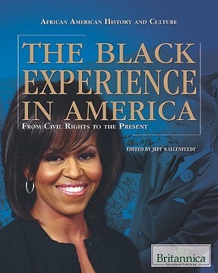 The Black Experience in America: From Civil Rights to the Present by ...