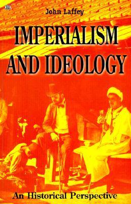 Imperialism And Ideology: An Historical Perspective by John Laffey | Goodreads