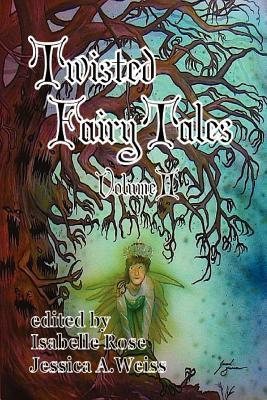 Twisted Fairy Tales (Volume II) by Shannon Connor Winward | Goodreads