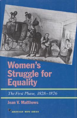 Women's Struggle for Equality: The First Phase, 1828-1876 by Jean V ...