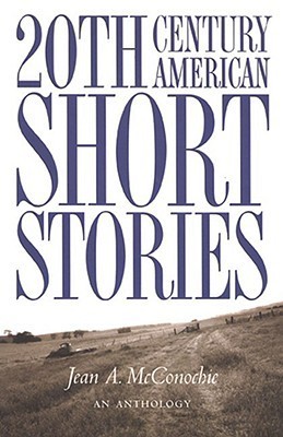 Twentieth-Century American Short Stories: An Anthology by Jean A ...