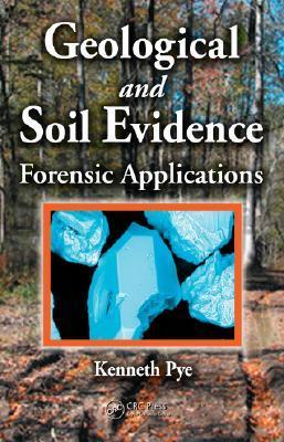 Geological and Soil Evidence: Forensic Applications by Kenneth Pye ...