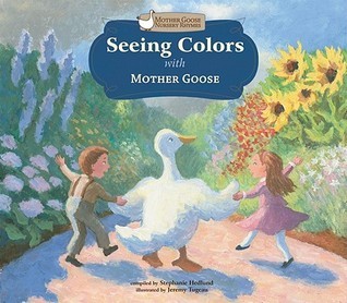 Seeing Colors with Mother Goose by Stephanie F. Hedlund | Goodreads