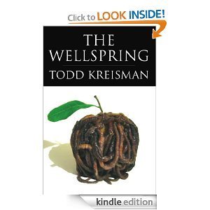 The Wellspring by Todd Kreisman | Goodreads