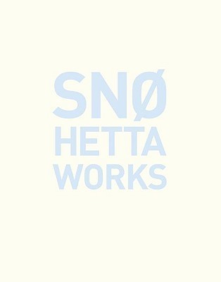 Snoehetta Works by Snøhetta | Goodreads