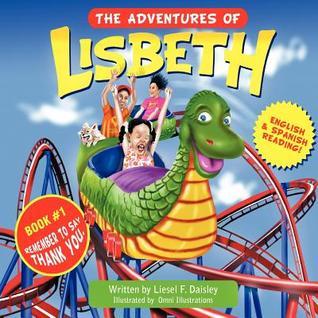 The Adventures of Lisbeth by Liesel F. Daisley | Goodreads