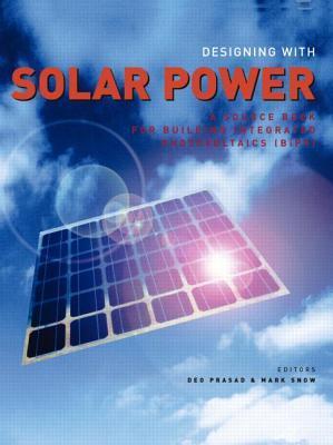Designing with Solar Power: A Source Book for Building Integrated ...
