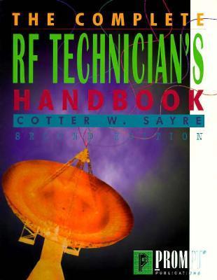 The Complete RF Technician's Handbook by Cotter W. Sayre | Goodreads