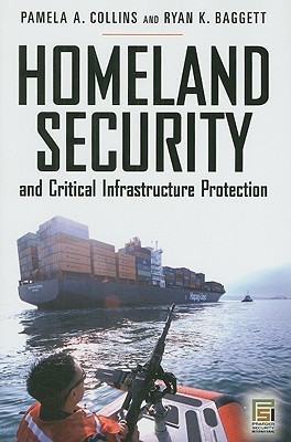 Homeland Security and Critical Infrastructure Protection by Pamela ...