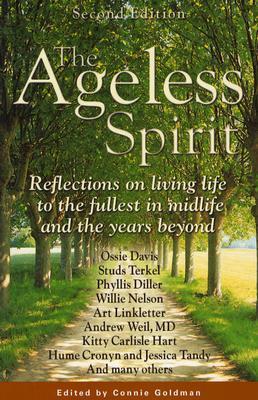 The Ageless Spirit: Reflections on Living Life to the Fullest in ...