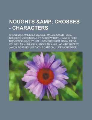 Noughts & Crosses - Characters: Crosses, Families, Females, Males ...