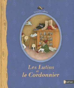 Les Lutins Et Le Cordonnier (French Edition) by Dominique Thibault ...