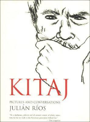 Kitaj: Pictures and Conversations by Julián Ríos | Goodreads