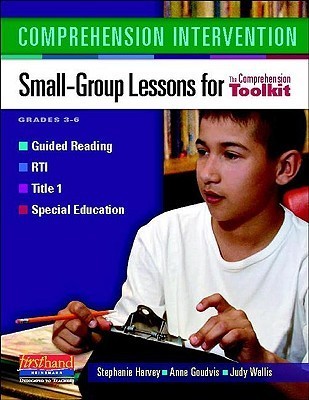 Comprehension Intervention: Small-Group Lessons for the Comprehension ...