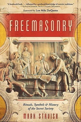 Freemasonry: Rituals, Symbols & History of the Secret Society by Mark ...