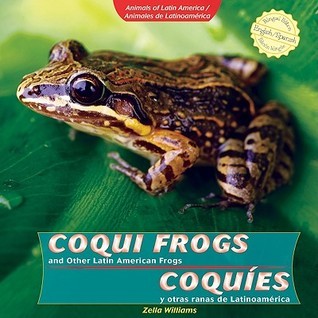 Coqui Frogs and Other Latin American Frogs / Coquies y otras ranas de ...
