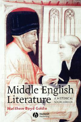 Middle English Literature: A Historical Sourcebook by Matthew Boyd ...