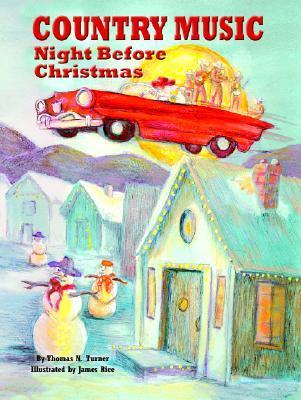 Country Music Night Before Christmas by Thomas Noel Turner | Goodreads