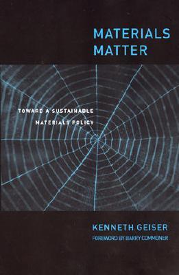 Materials Matter: Toward a Sustainable Materials Policy by Kenneth ...