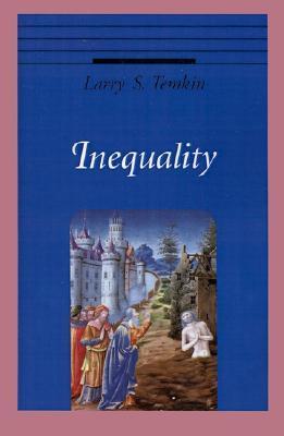 Inequality (Oxford Ethics Series) by Larry S. Temkin | Goodreads