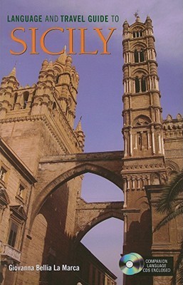 Language And Travel Guide to Sicily by Giovanna Bellia La Marca | Goodreads