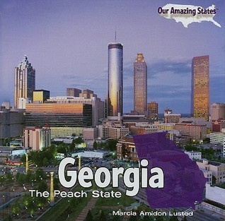 Georgia: The Peach State (Our Amazing States) by Marcia Amidon Lusted ...