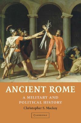 Ancient Rome by Christopher S. Mackay | Goodreads