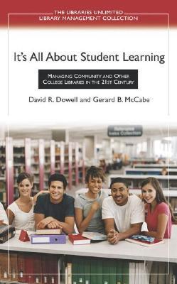 It's All About Student Learning: Managing Community and Other College ...