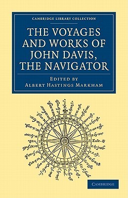 Voyages and Works of John Davis, the Navigator by John Davis | Goodreads