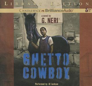 Ghetto Cowboy by G. Neri | Goodreads