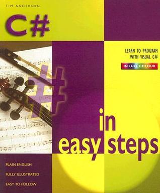 C# in easy steps by Tim Anderson | Goodreads