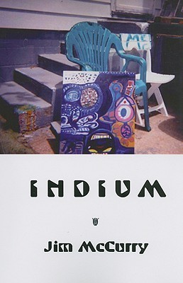 Indium by Jim McCurry | Goodreads