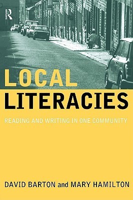 Local Literacies: Reading and Writing in One Community by David Barton ...