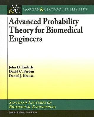 Advanced Probability Theory for Biomedical Engineers by John D. Enderle ...