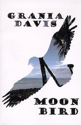 Moonbird by Grania Davis | Goodreads