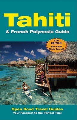 Tahiti & French Polynesia Guide by Jan Prince | Goodreads