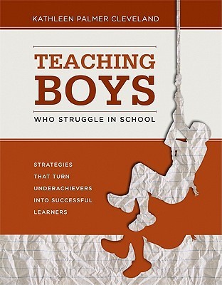Teaching Boys Who Struggle in School: Strategies That Turn ...