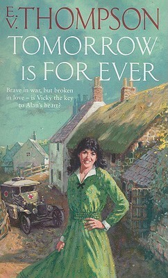 Tomorrow is for Ever by E.V. Thompson | Goodreads