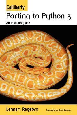 Porting to Python 3: An In-Depth Guide by Lennart Regebro | Goodreads