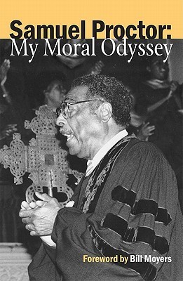 Samuel Proctor: My Moral Odyssey by Samuel DeWitt Proctor | Goodreads