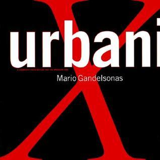 X-Urbanism: Architecture and the American City by Mario Gandelsonas ...