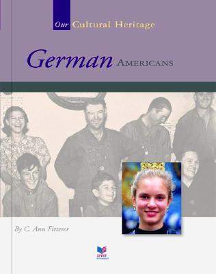 German Americans by C. Ann Fitterer | Goodreads