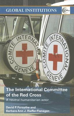 The International Committee of the Red Cross: A Neutral Humanitarian ...