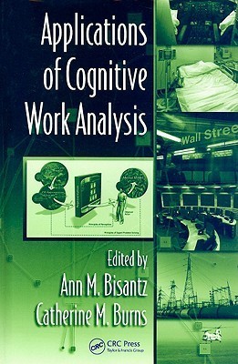 Applications of Cognitive Work Analysis by Ann Bisantz | Goodreads