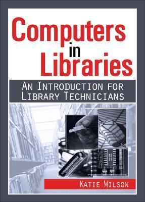 Computers in Libraries by Katie Wilson | Goodreads