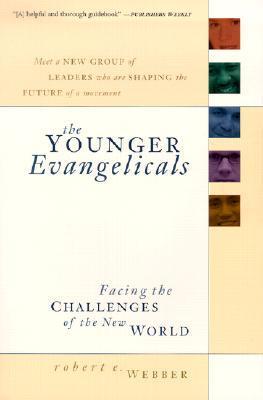 The Younger Evangelicals by Robert E. Webber | Goodreads