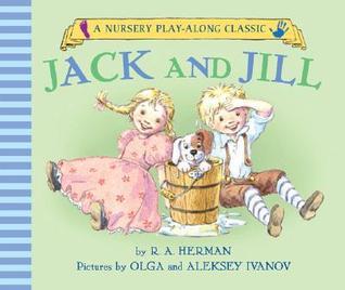 Jack and Jill Went Up the Hill by R.A. Herman | Goodreads