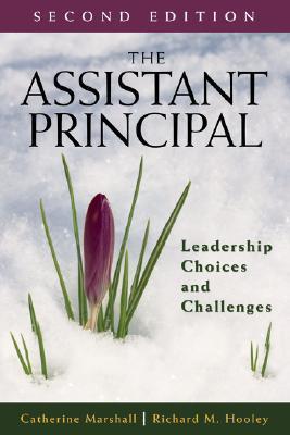 The Assistant Principal: Leadership Choices and Challenges by Catherine ...